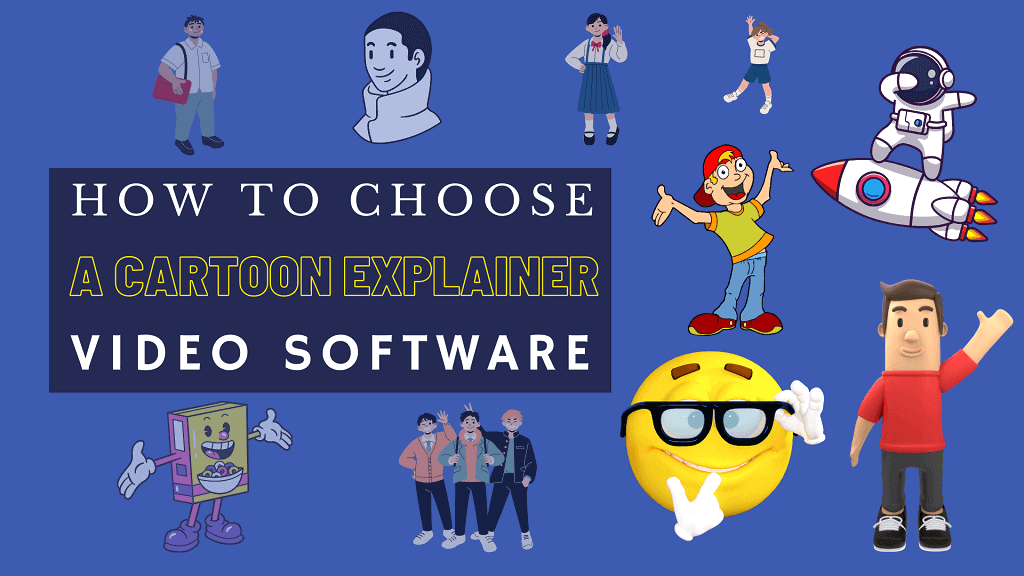 How to Choose a Cartoon Explainer Video Software in 2024